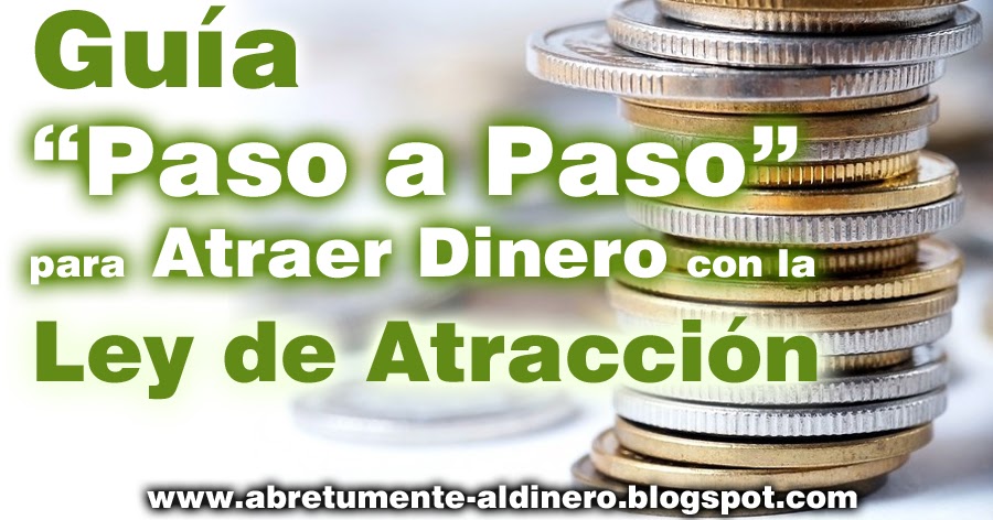 Cómo Atraer Dinero con la Ley de Atracción Guía Paso a Paso
