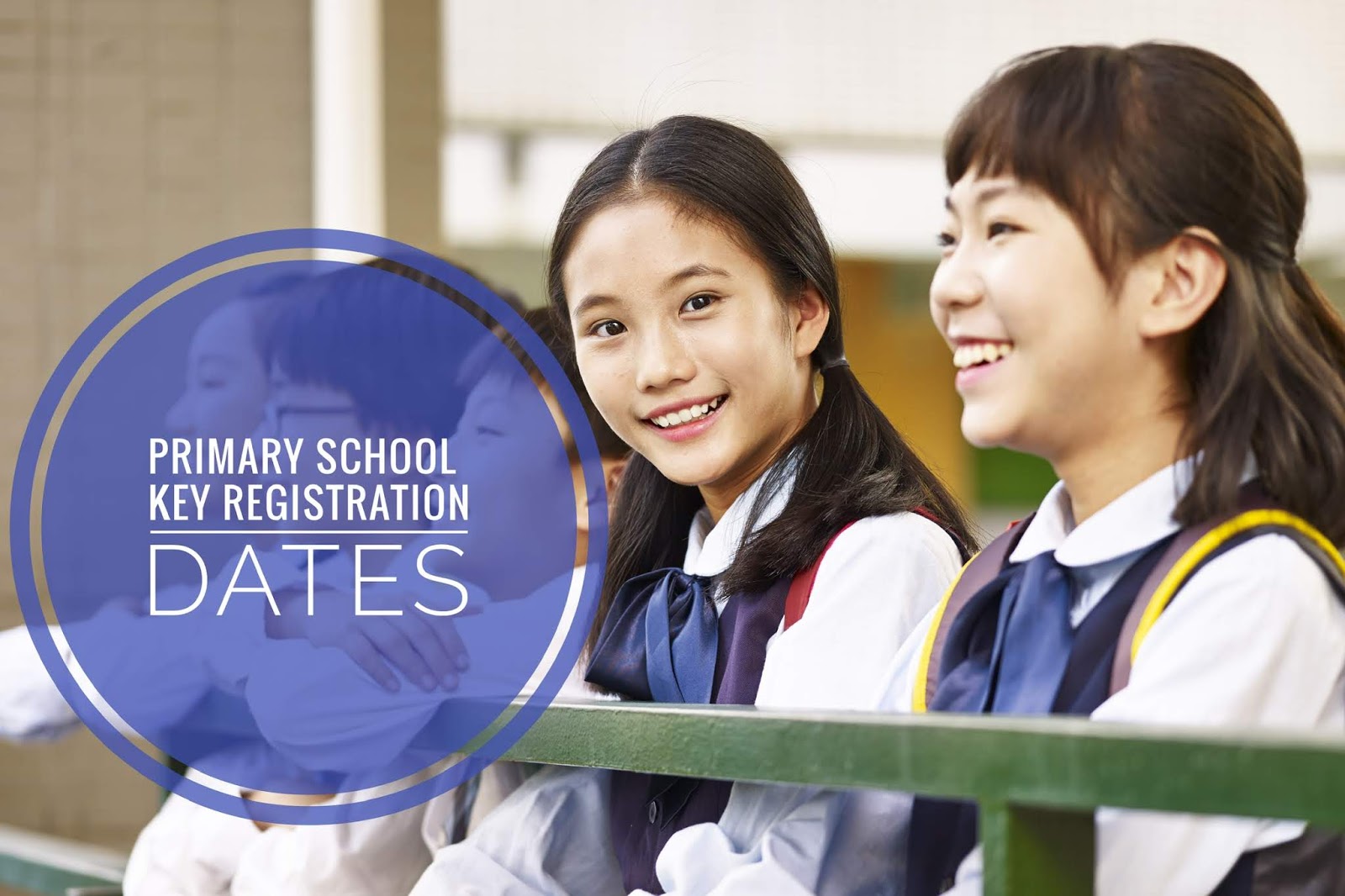 Primary School Registration Phases and Key Registration Dates ...