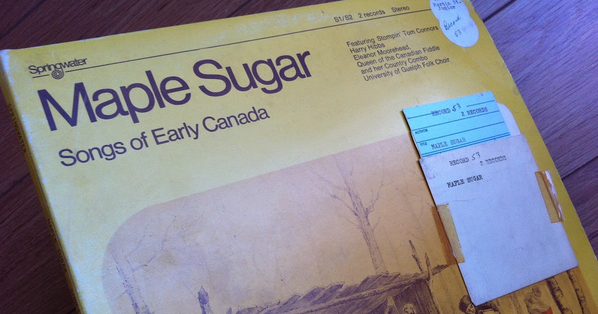 Damn Yak Dry Goods Co.: Maple Sugar - Songs of Early Canada.