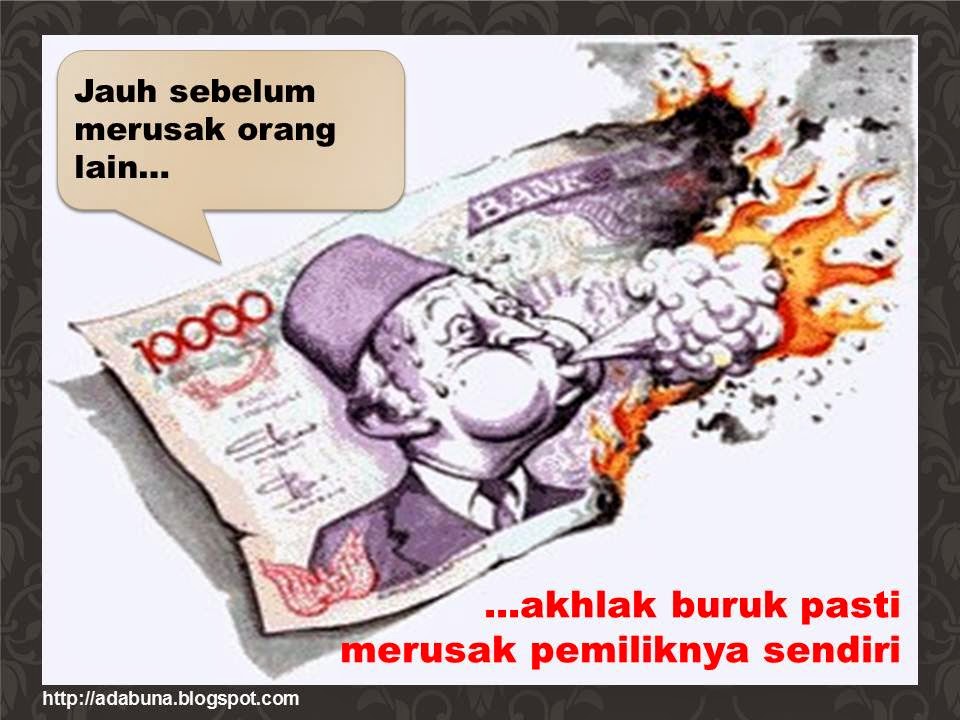 Akhlak buruk itu merusak...