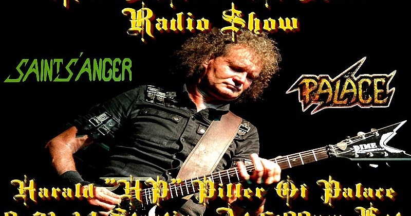 The Heavy Metal Mayhem Radio Show: Harald Piller Of Palace/Saints Anger ...