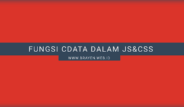 Fungsi Cdata Dalam Js Dan Css Brayen Id