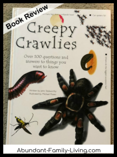 Abundant Family Living: Creepy Crawlies: Questions and Answers About Bugs