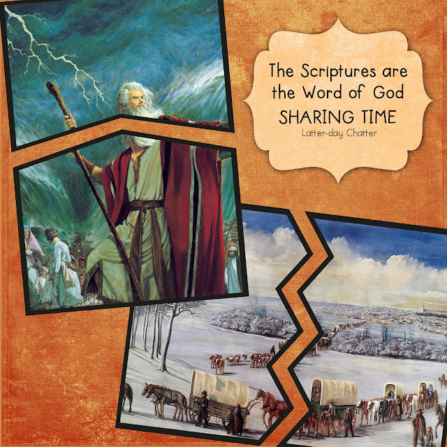 Latter-day Chatter: {Sharing Time} The scriptures are the word of God