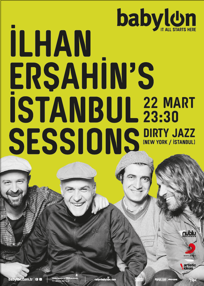 Kind of Nublu (Blog): ILHAN ERSAHIN'S ISTANBUL SESSIONS...TONIGHT AT ...