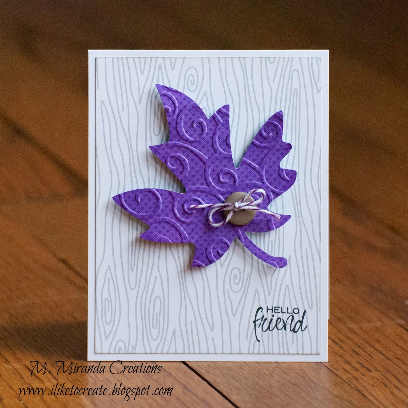 M Miranda Creations: Hello Friend Fall Maple Leaf Card