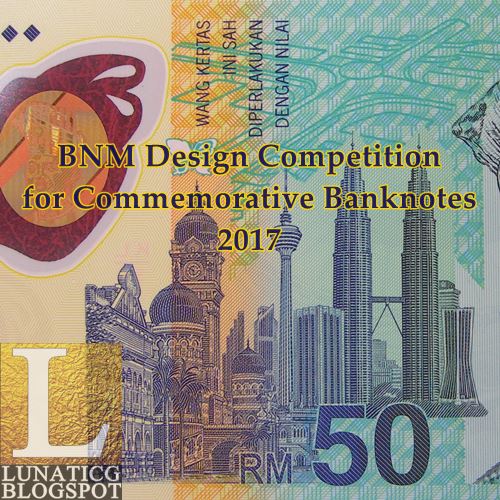 BNM Design Competition for 2017 Commemorative Banknotes | Lunaticg Coin