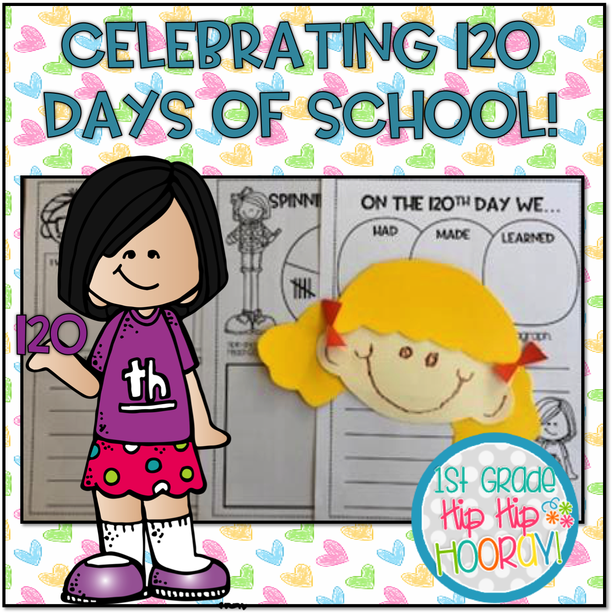 1st Grade Hip Hip Hooray!: 100th Day or 120th Day!