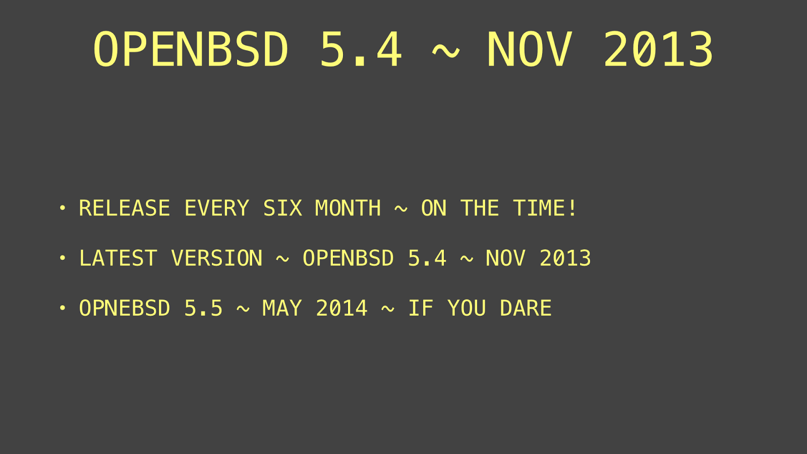 trollaxor.com: OPENBSD: WHY DO NOT USE