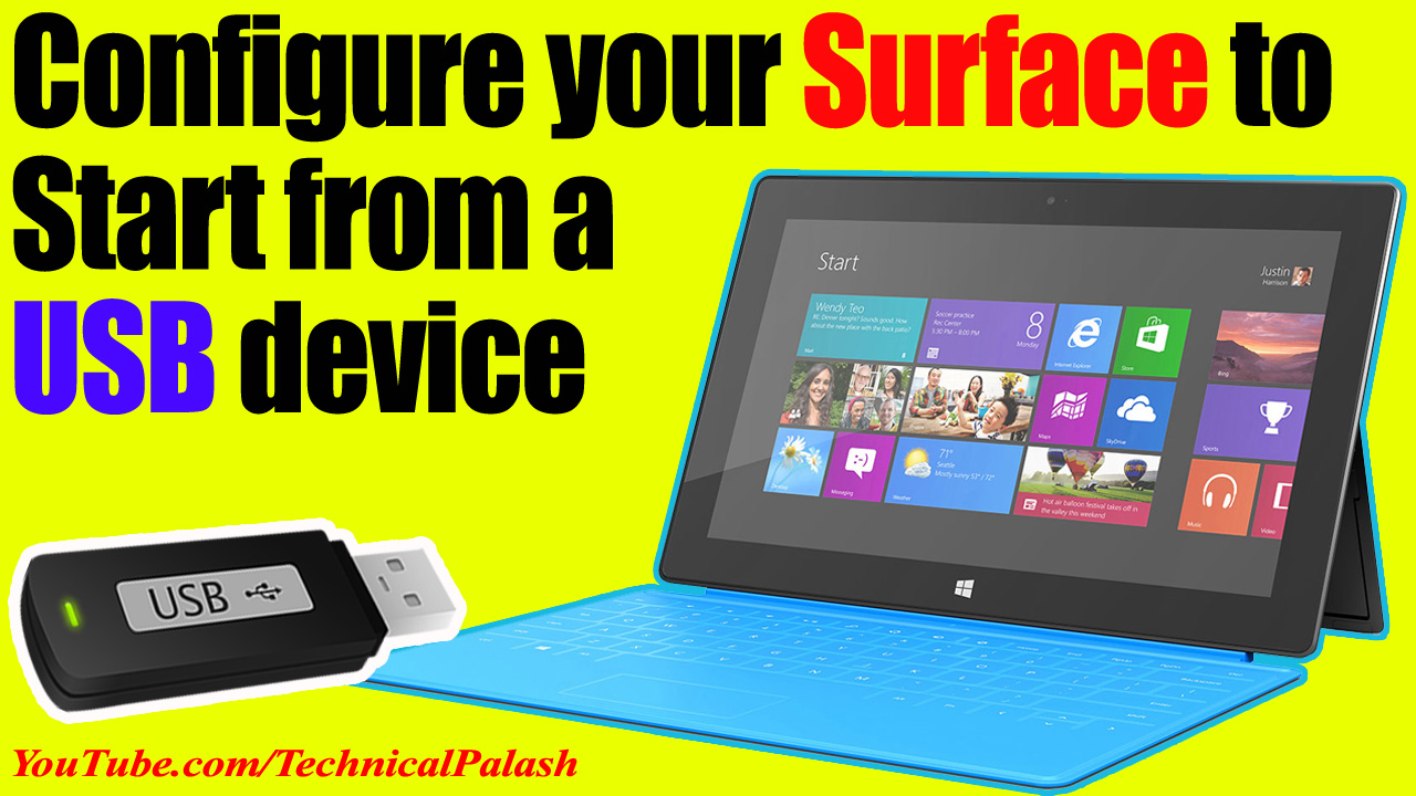How to Configure your Surface to start from a USB device - Technical ... How to Configure your Surface to start from a USB device - Technical ...