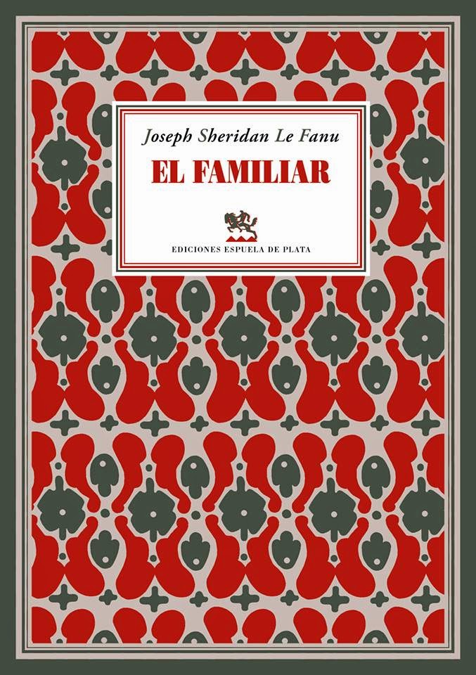 Por estar contigo: Se publica "El familiar", de Le Fanu