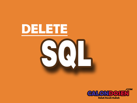 Tutorial Menggunakan SQL Delete di Database