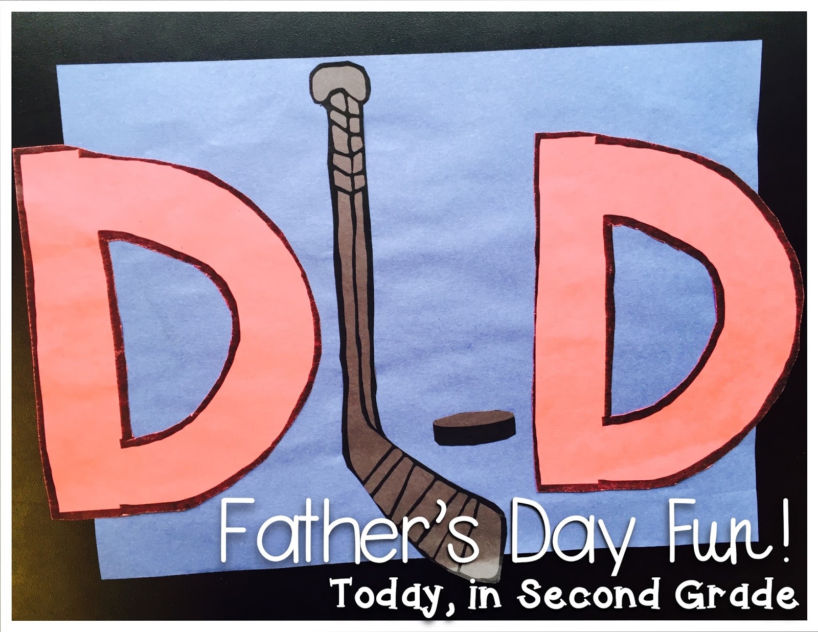 Father's Day Fun - Today in Second Grade