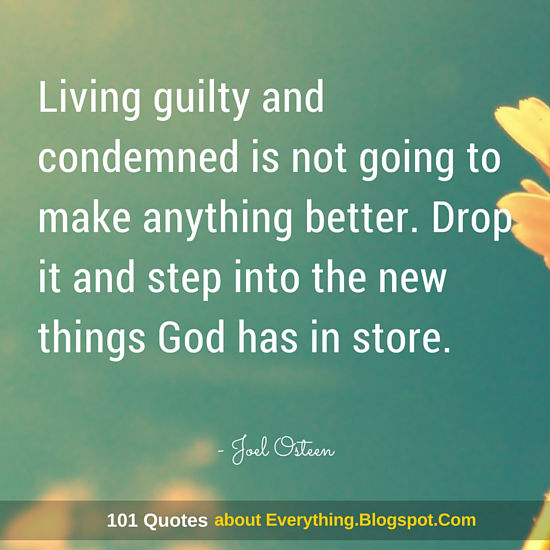 Living guilty and condemned is not going to make anything better. Drop ...