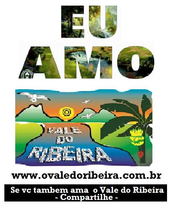 Campanha Eu Amo O Vale do Ribeira | O Vale do Ribeira