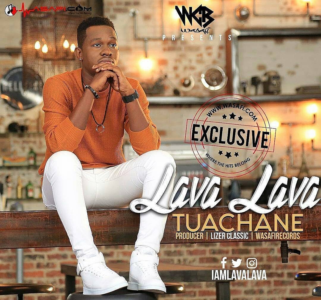 LAVALAVA - TUACHANE ( OFFICIAL VIDEO MUSIC ) | DJ MWASA
