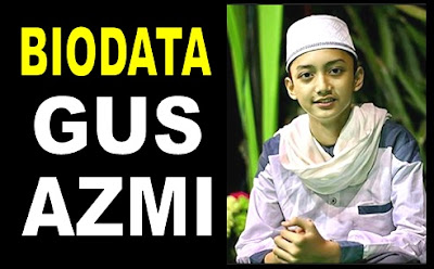 Biodata Gus Azmi | Cinta Pustaka Islam