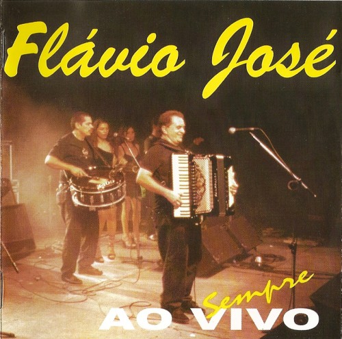 Música da Paraíba: Flávio José - Sempre Ao Vivo (1999)