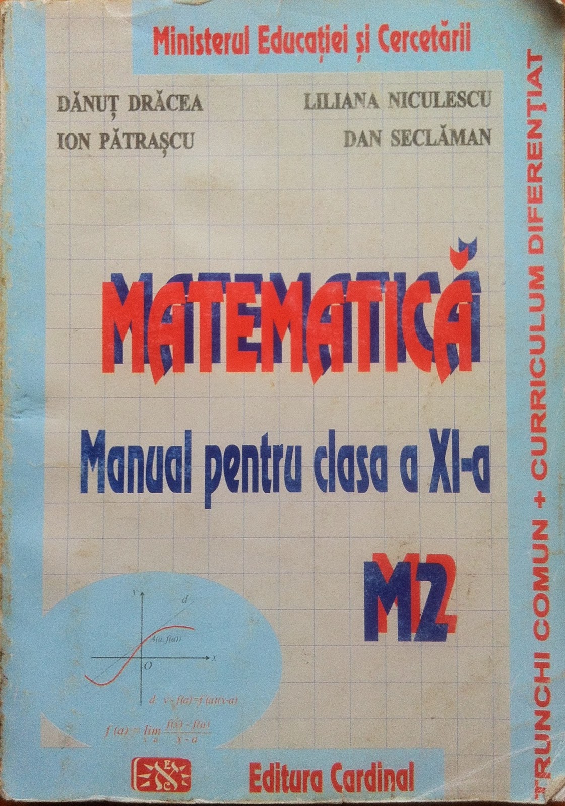 Anticariatul Bucuriei: MATEMATICA MANUAL PENTRU CLASA A XI-A M2 - Danut ...