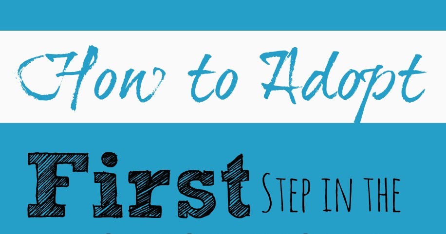How to Adopt: FIRST STEP in the Adoption Process | testing