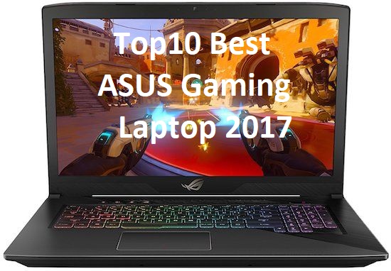 Top 10 Best ASUS Gaming Laptop 2017 | Pinoytut