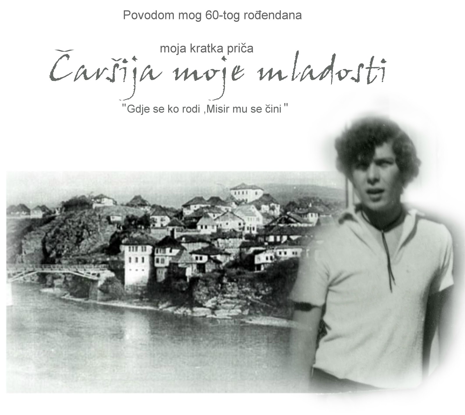 Gornja mahala: ČARŠIJA MOJE MLADOSTI