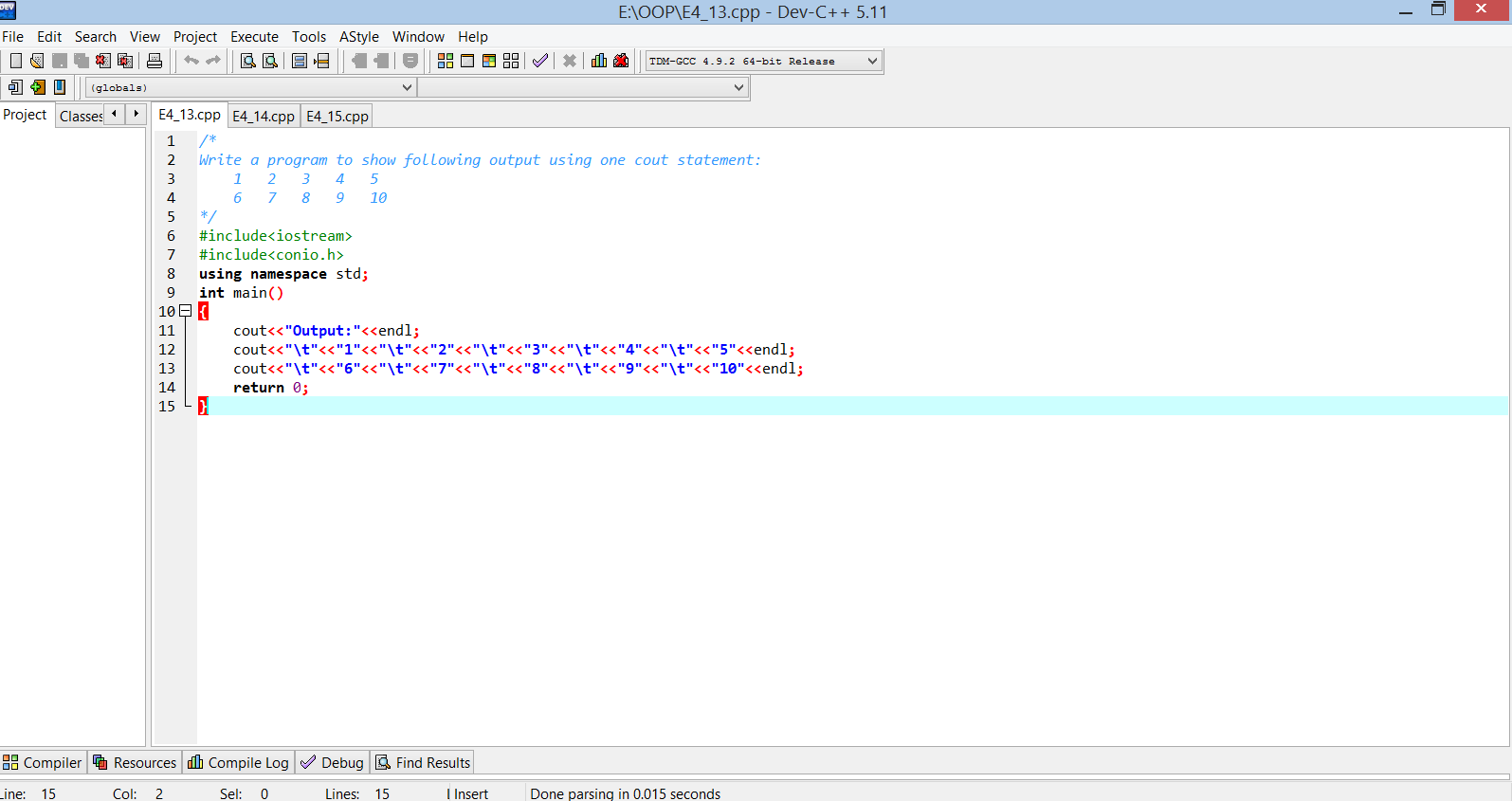13. Program to show following output using one cout statement.