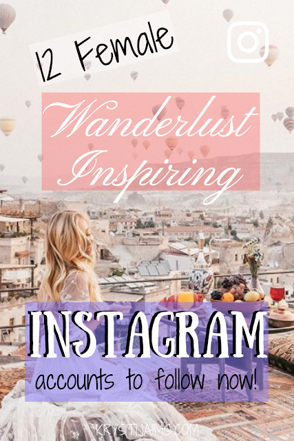 12 Female Wanderlust Inspiring Instagram accounts to follow | Krysti Jaims