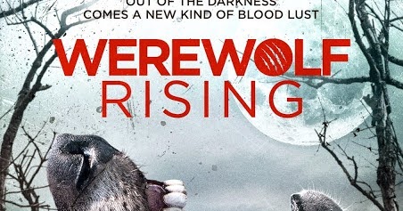 El Ojo del Horror: Crítica: Werewolf Rising (2014)