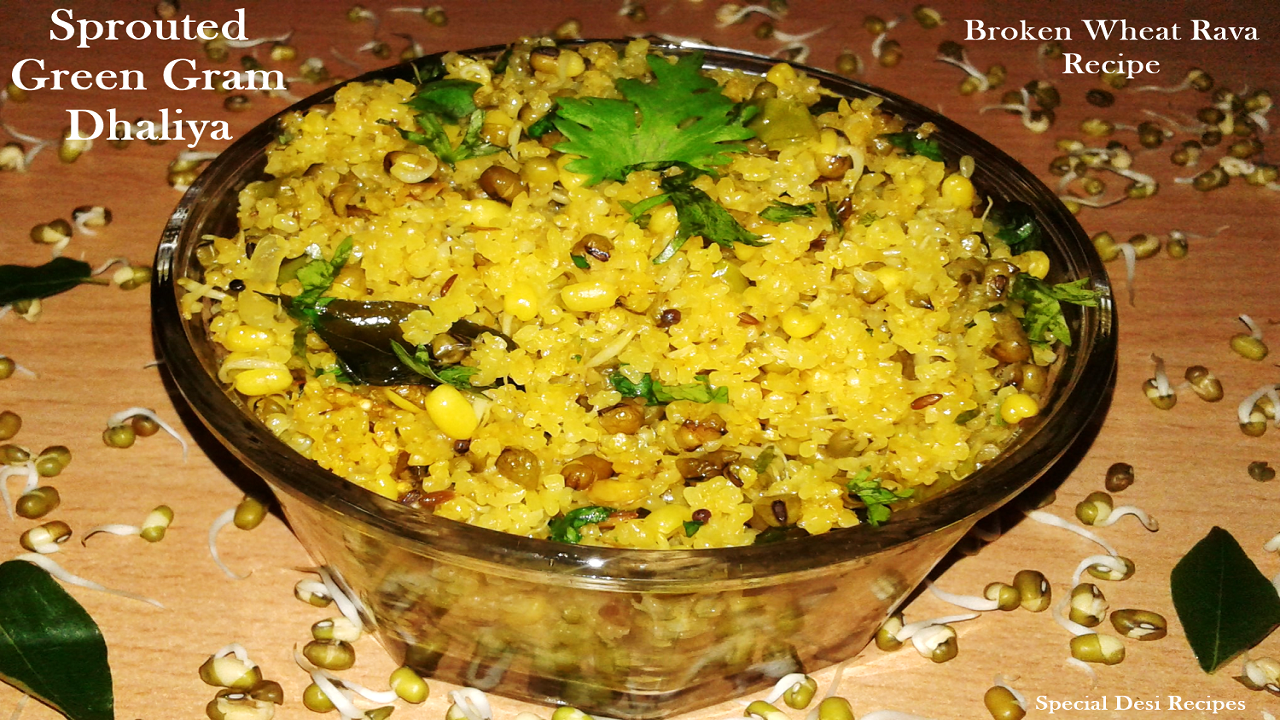Sprouted Green Gram Dhaliya Upma | daliya recipes - Special Desi ...