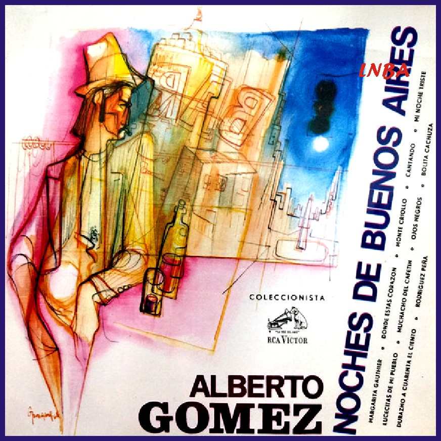 La nova Botica del Aleman.: Tango - Alberto Gómez - Noches de Buenos Aires