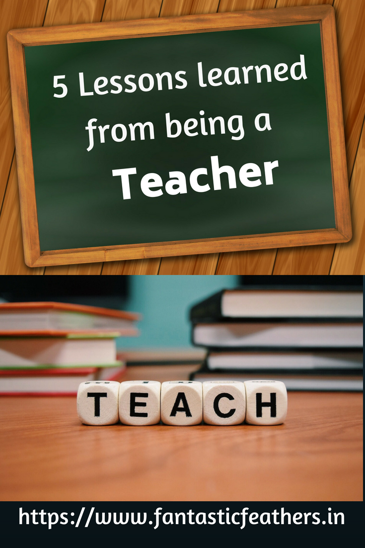 Fantastic Feathers: 5 lessons learned from being a teacher