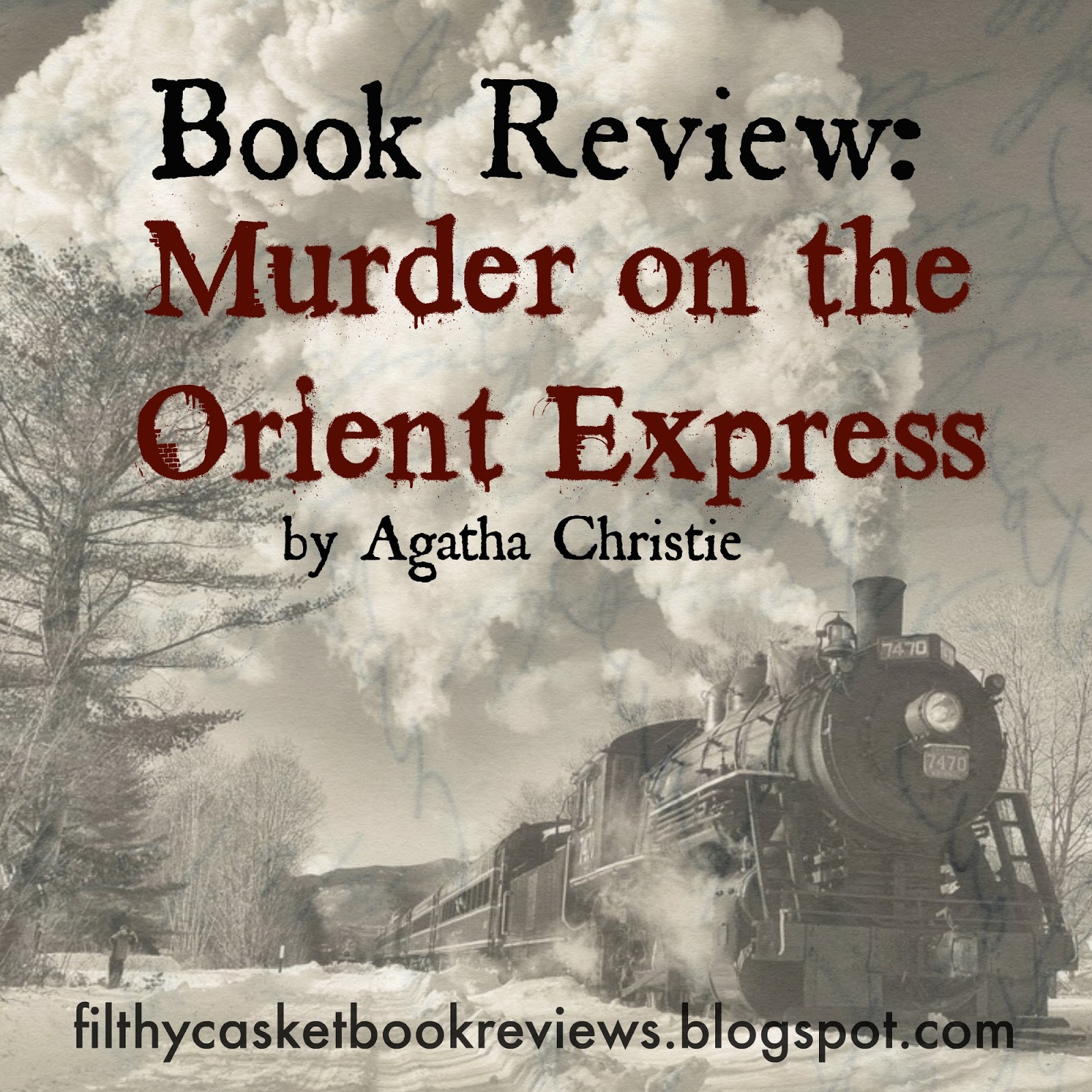 Filthy Casket Book Reviews: Murder on the Orient Express