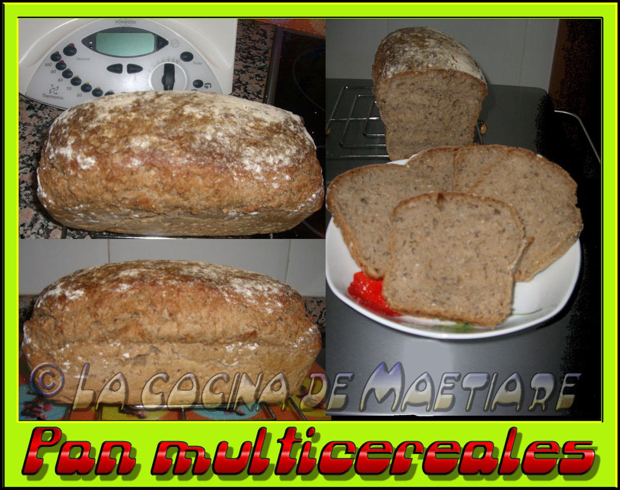 La cocina de Maetiare: Pan multicereales