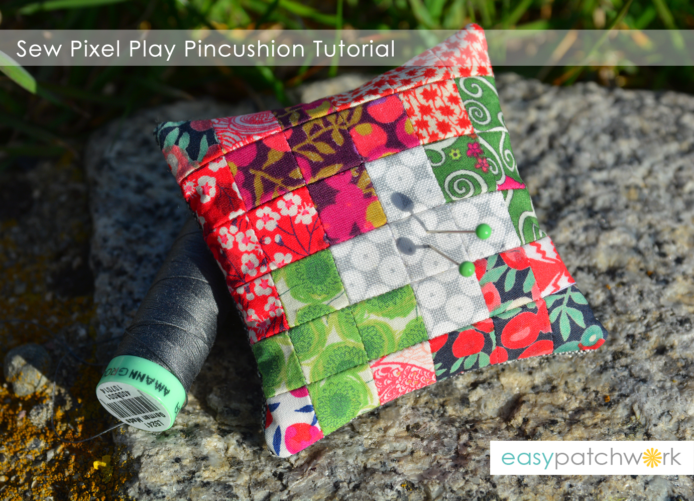 easypatchwork with Karen Ackva: sew pixel play pincushion tutorial