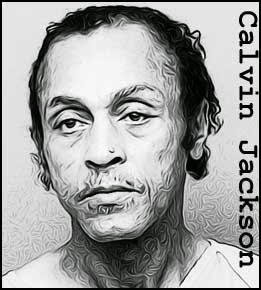 Keller On The Loose: Serial Killers: Calvin Jackson