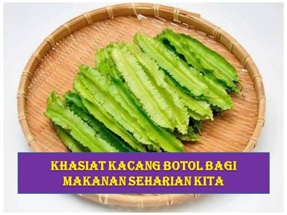 Farah Hanim: KHASIAT KACANG BOTOL BAGI MAKANAN SEHARIAN KITA