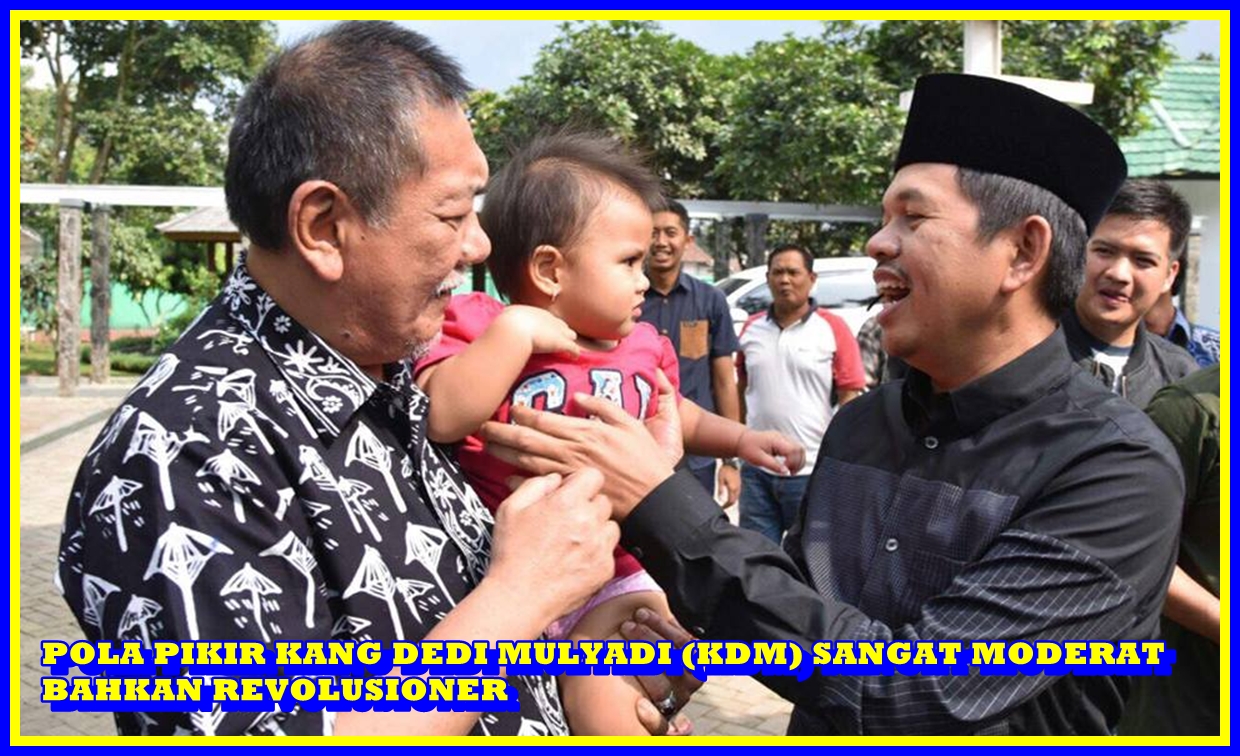 Wargi Kang Dedi Mulyadi: POLA PIKIR KANG DEDI MULYADI (KDM) SANGAT ... Wargi Kang Dedi Mulyadi: POLA PIKIR KANG DEDI MULYADI (KDM) SANGAT ...