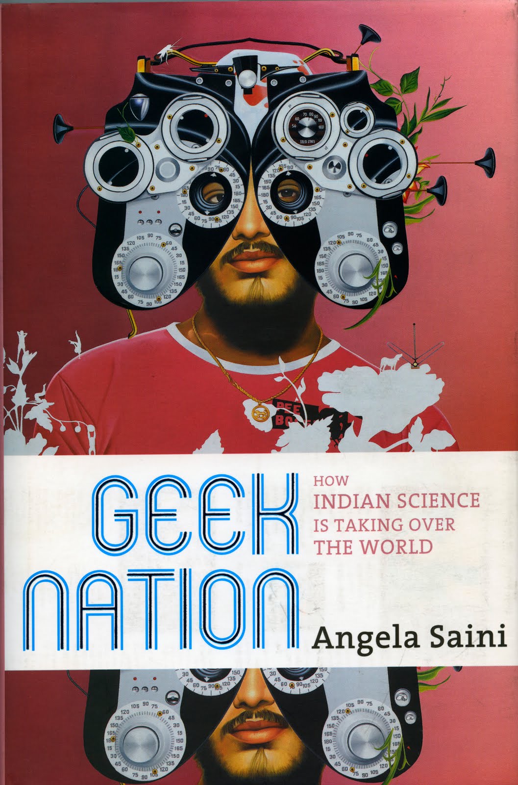 john cheeran: Geek Nation by Angela Saini: A Review