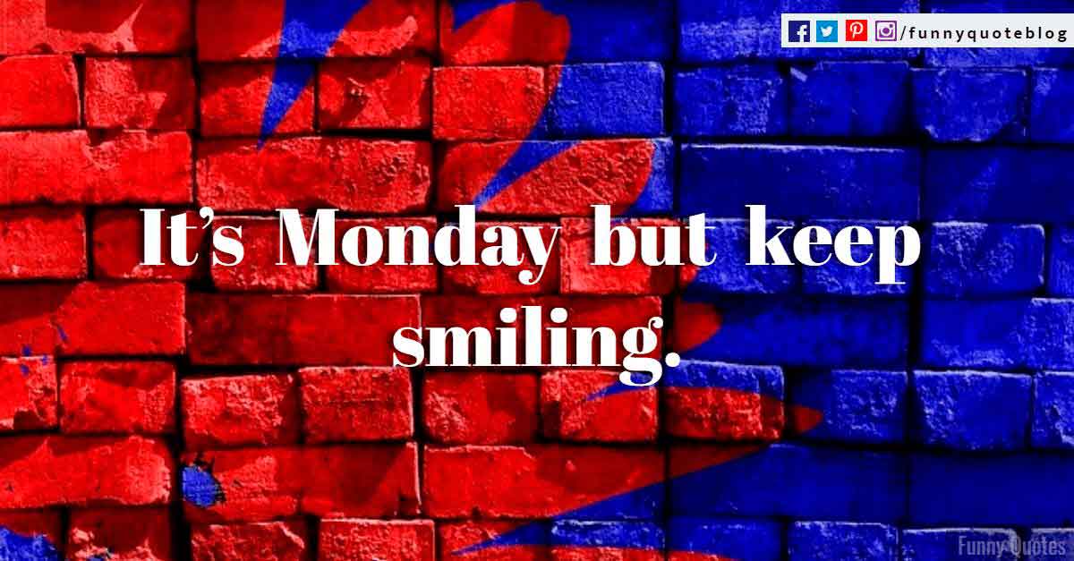 Monday Morning Quotes to be Happy on Monday Morning