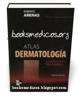 Atlas de Dermatología Roberto Arenas | booksmedicos