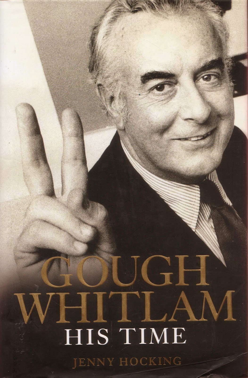 Huc & Gabet: Gough Whitlam: His Time by Jenny Hocking.
