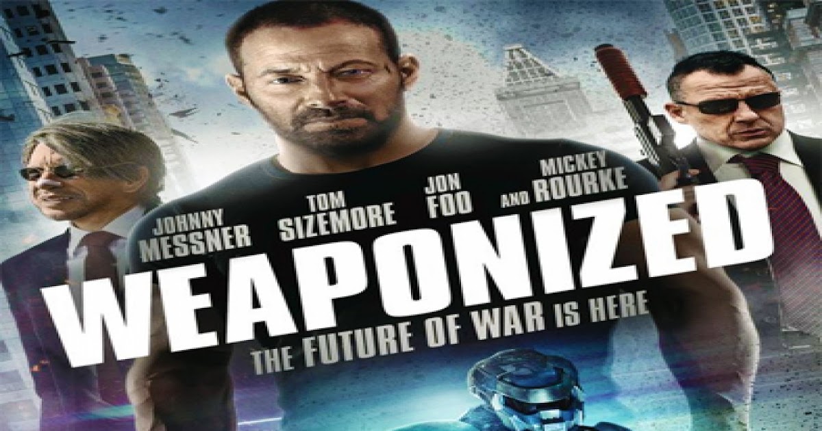 فيلم اكشن تسلحى مترجمة بالعربية افلام اكشن action movies WEAPONIZED