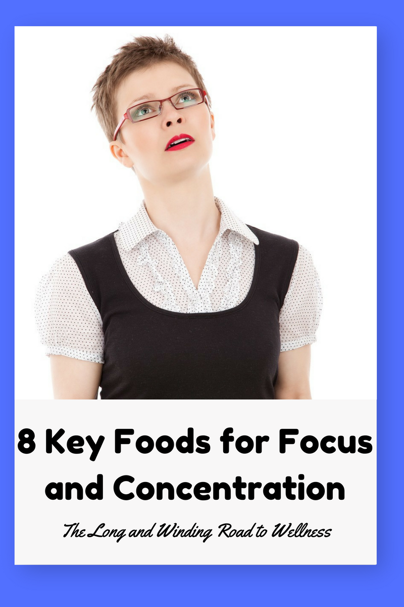 The Long and Winding Road to Wellness: 8 Key Foods for Focus and ...