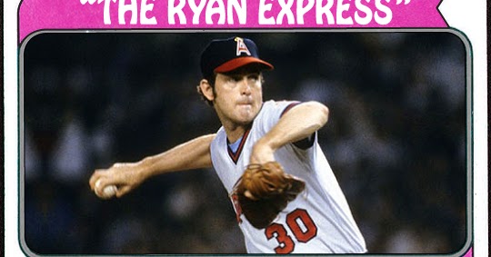 WHEN TOPPS HAD (BASE)BALLS!: NICKNAMES OF THE 1970'S: "THE RYAN EXPRESS ...