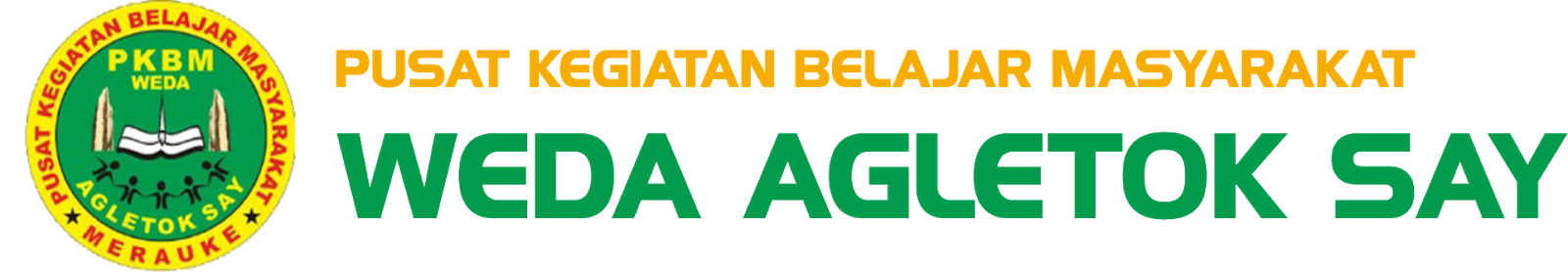 PKBM WEDA AGLETOK SAY | Melayani Bagi Yang Tidak Terlayani
