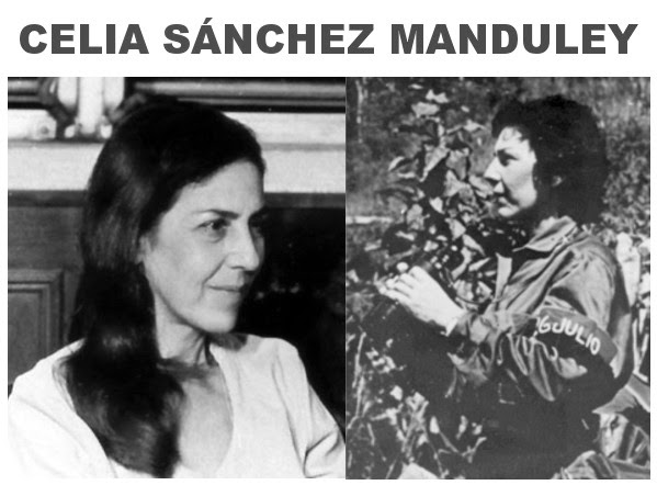 Mujeres Famosas: CELIA SÁNCHEZ MANDULEY - CUBA