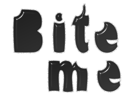 Graphic Groupies: BITE ME WORD ART