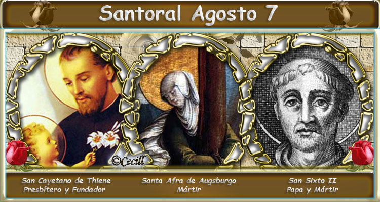 Vidas Santas: Santoral Agosto 7