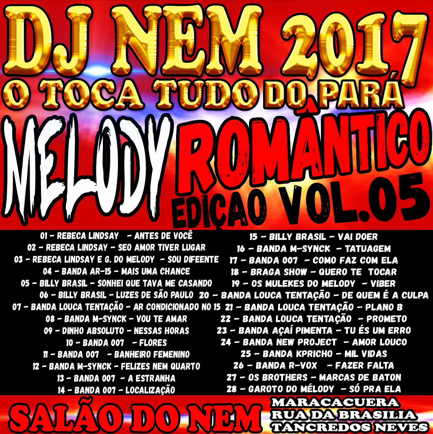 CD DE MELODY ROMÂNTICO EDIÇÃO VOL.05 DJ NEM 2017 - Radio Mania Do Melody